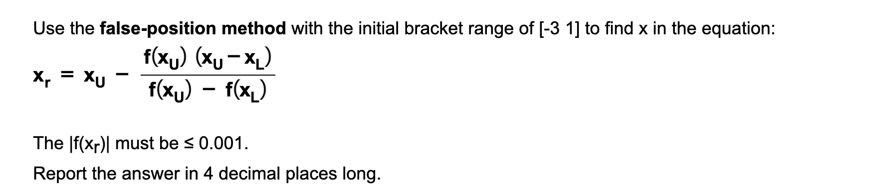 Solved Use the false-position method with the initial | Chegg.com
