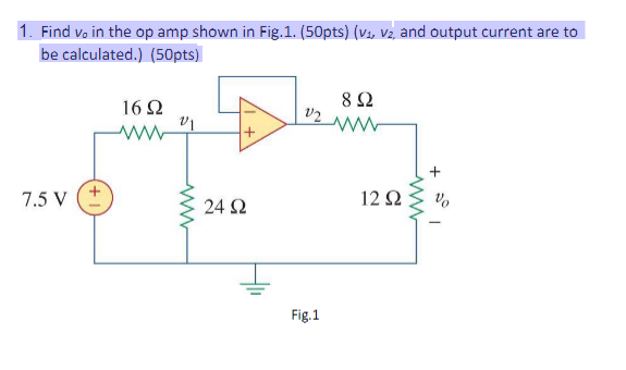 Solved 1. Find vo in the op amp shown in Fig. 1. (50pts) | Chegg.com