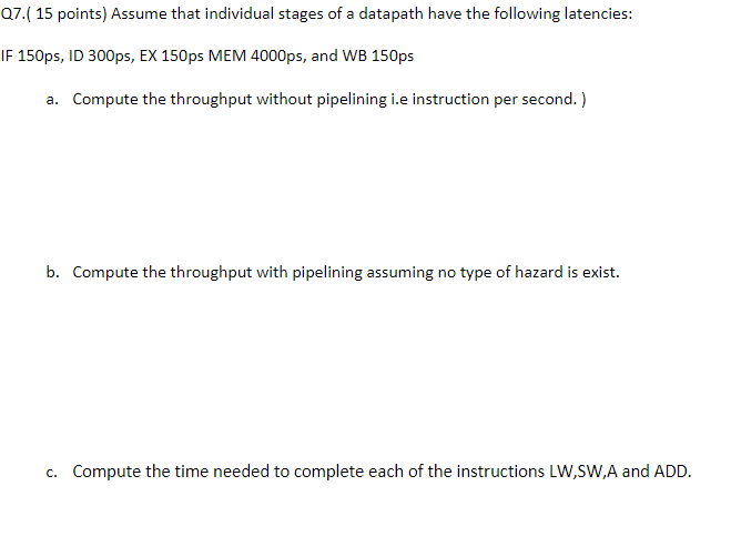 Solved 7.( 15 points) Assume that individual stages of a | Chegg.com