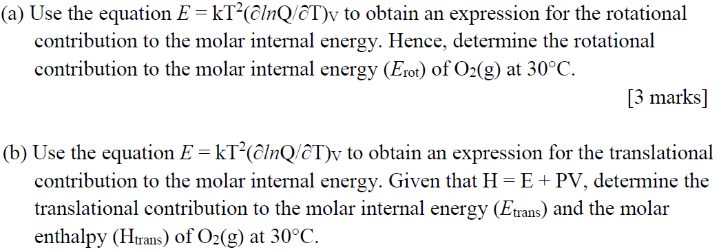 Solved (a) Use the equation E=kT2(∂lnQ/∂T)v to obtain an | Chegg.com