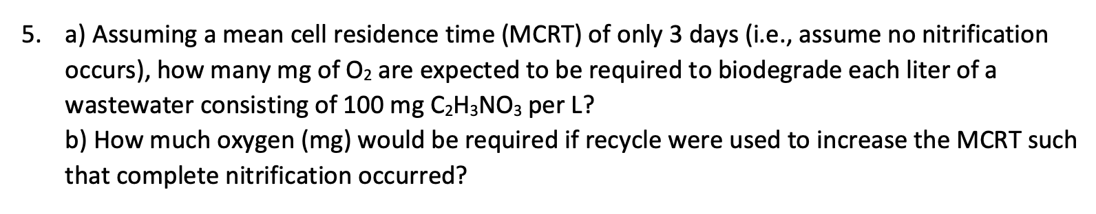 5. a) Assuming a mean cell residence time (MCRT) of | Chegg.com