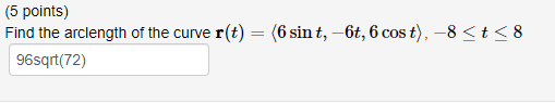 Solved (5 points) Find the arclength of the curve r(t) = (6 | Chegg.com
