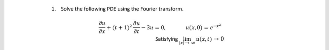 Solved 1. Solve the following PDE using the Fourier | Chegg.com