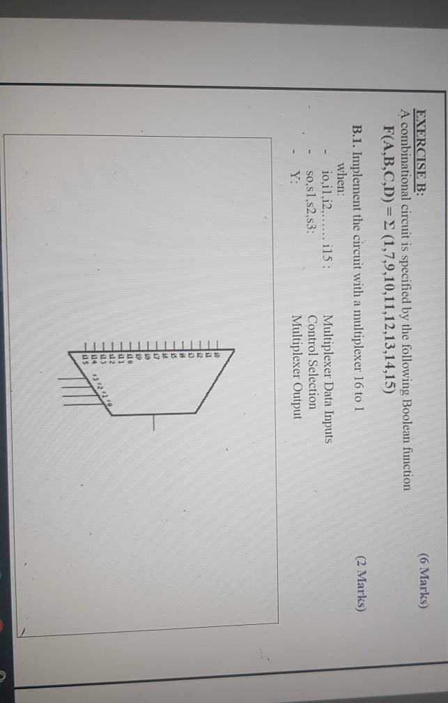 Solved (6 Marks) EXERCISE B: A combinational circuit is | Chegg.com