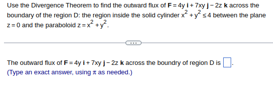 Solved Use the Divergence Theorem to find the outward flux | Chegg.com