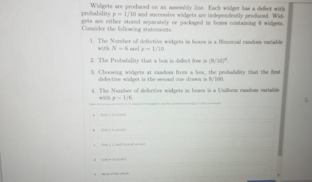 Widgets are produced on an assembly line. Each widget | Chegg.com