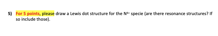 Solved For 5 points, please draw a Lewis dot structure for | Chegg.com