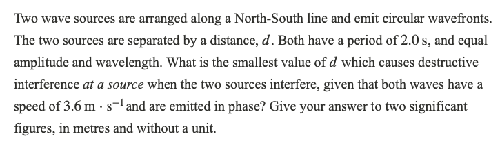 Solved Two wave sources are arranged along a North-South | Chegg.com