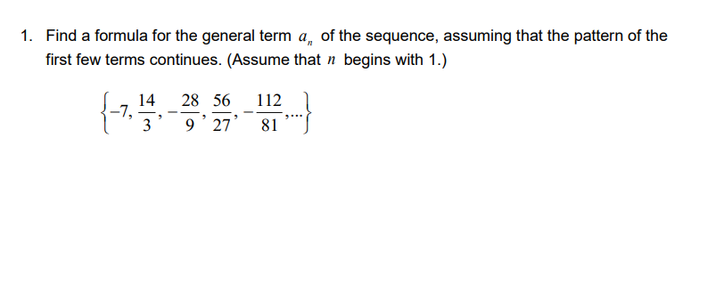 Solved 1. Find a formula for the general term an of the | Chegg.com