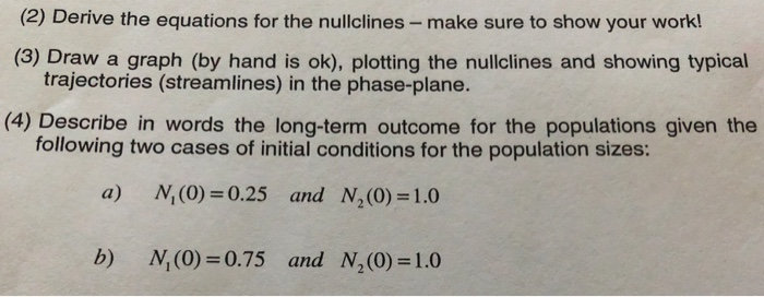 Solved (2) Derive the equations for the nullclines - make | Chegg.com