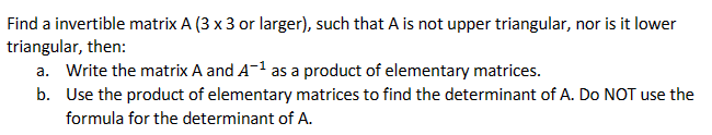 Solved Find a invertible matrix A ( 3×3 ﻿or larger), ﻿such | Chegg.com