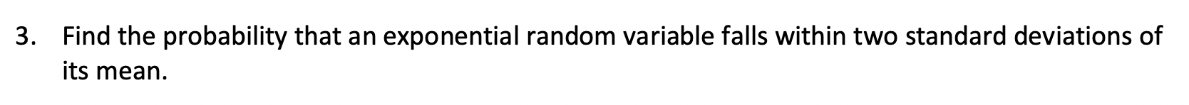 Solved 3. Find the probability that an exponential random | Chegg.com