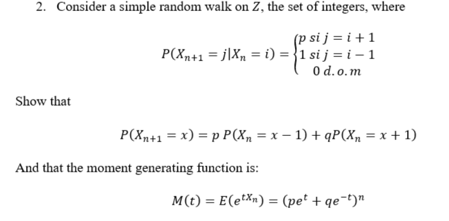 Solved 2. Consider a simple random walk on Z, the set of | Chegg.com