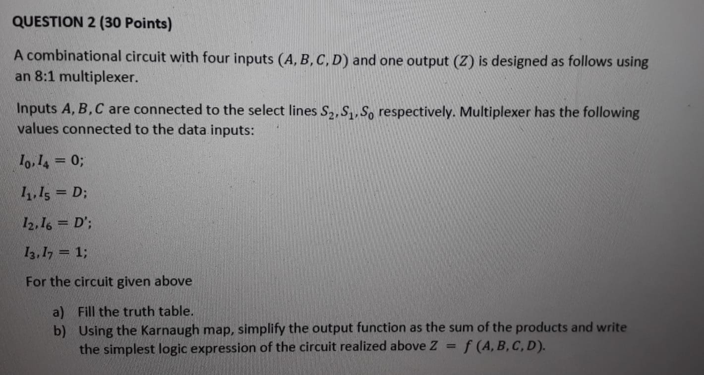 Solved QUESTION 2 (30 Points) A combinational circuit with | Chegg.com