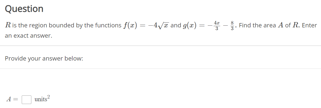 Solved R is the region bounded by the functions f(x)=−4x−−√ | Chegg.com