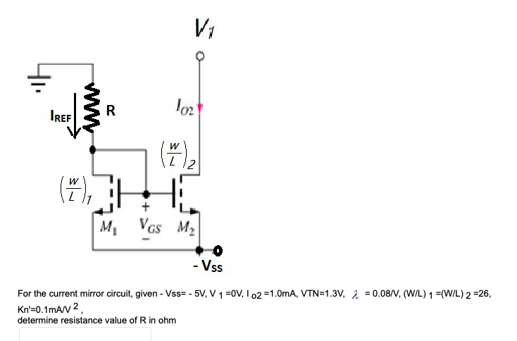 Solved For the current mirror circuit, given - Vss =−5 V, | Chegg.com