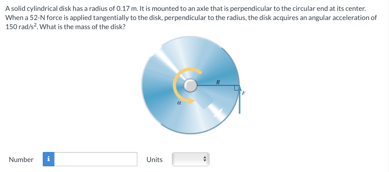 Solved A solid cylindrical disk has a radius of 0.17 m. It | Chegg.com