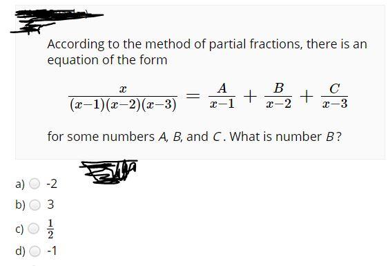 Solved According to the method of partial fractions, there | Chegg.com