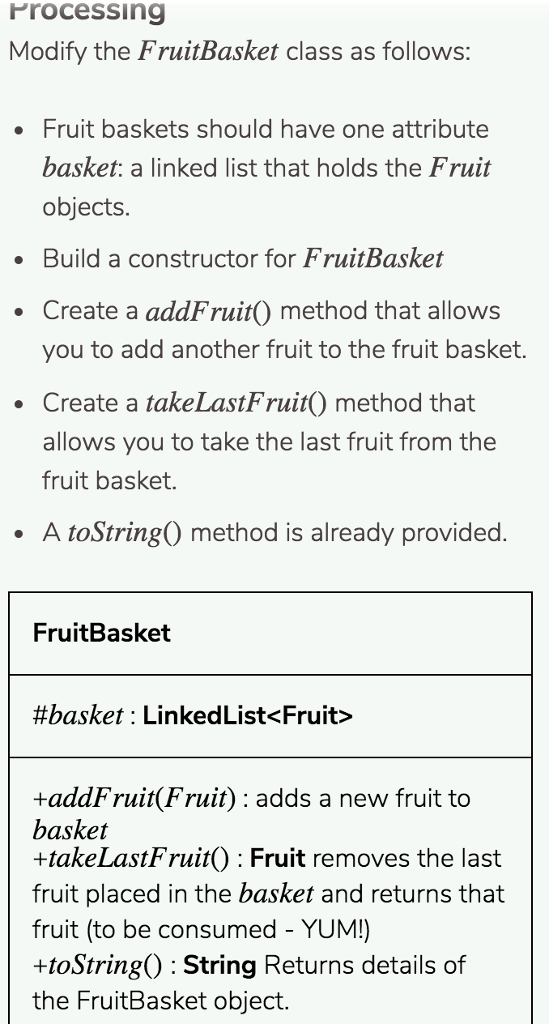 Solved you will be given a Fruit class. From this, you will | Chegg.com