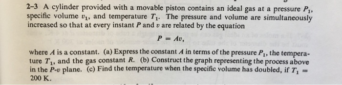 Solved 2-3 A cylinder provided with a movable piston | Chegg.com