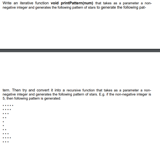 Solved Write an iterative function void printPattern(num) | Chegg.com