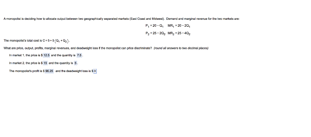 Solved A monopolist is deciding how to allocate output | Chegg.com