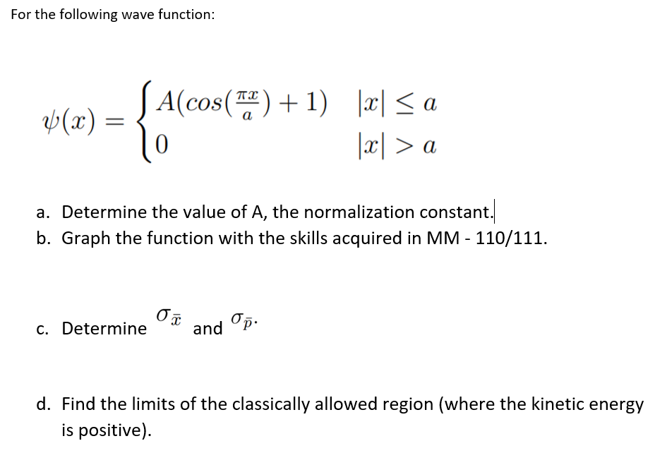 Solved For the following wave function: A(cos(12) + 1) |x| | Chegg.com