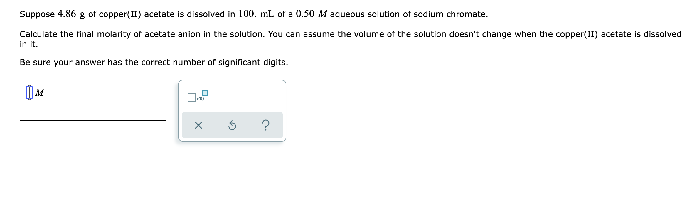 Solved Suppose 4.86 g of copper(II) acetate is dissolved in | Chegg.com