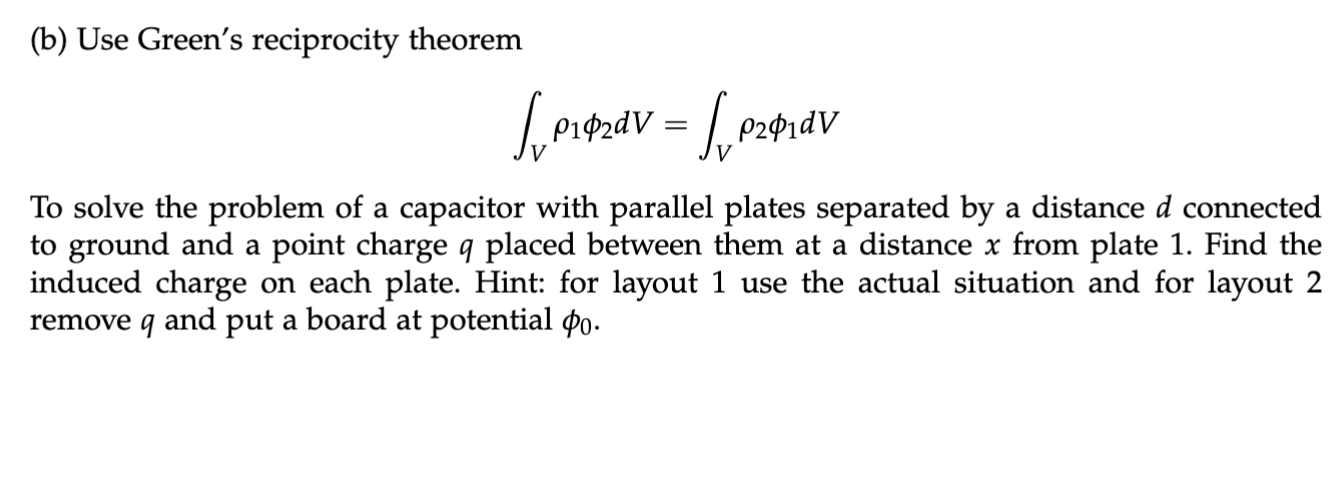 Solved Green's reciprocity theorem, to solve the problem of | Chegg.com