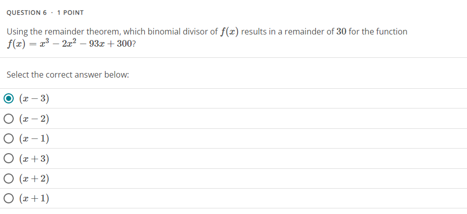 Solved using the remainder theorem, which binomial divisor | Chegg.com
