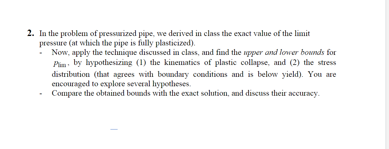 Solved 2. In the problem of pressurized pipe, we derived in | Chegg.com