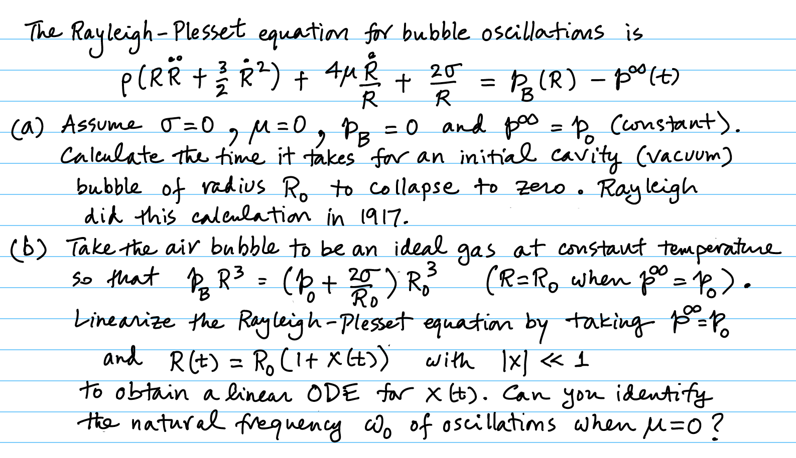 Solved 3 2 20 + R R = B The Rayleigh-Plesset equation for | Chegg.com