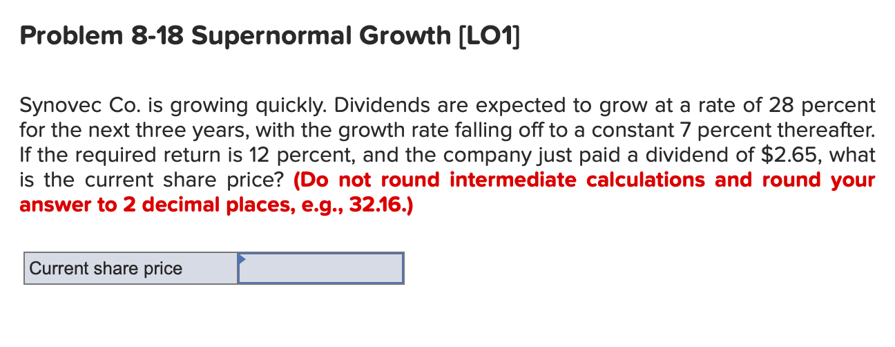 Solved Problem 8-18 Supernormal Growth (LO1] Synovec Co. is | Chegg.com