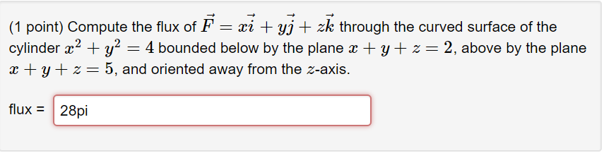 (1 point) Compute the flux of F xi + yj + zk through | Chegg.com