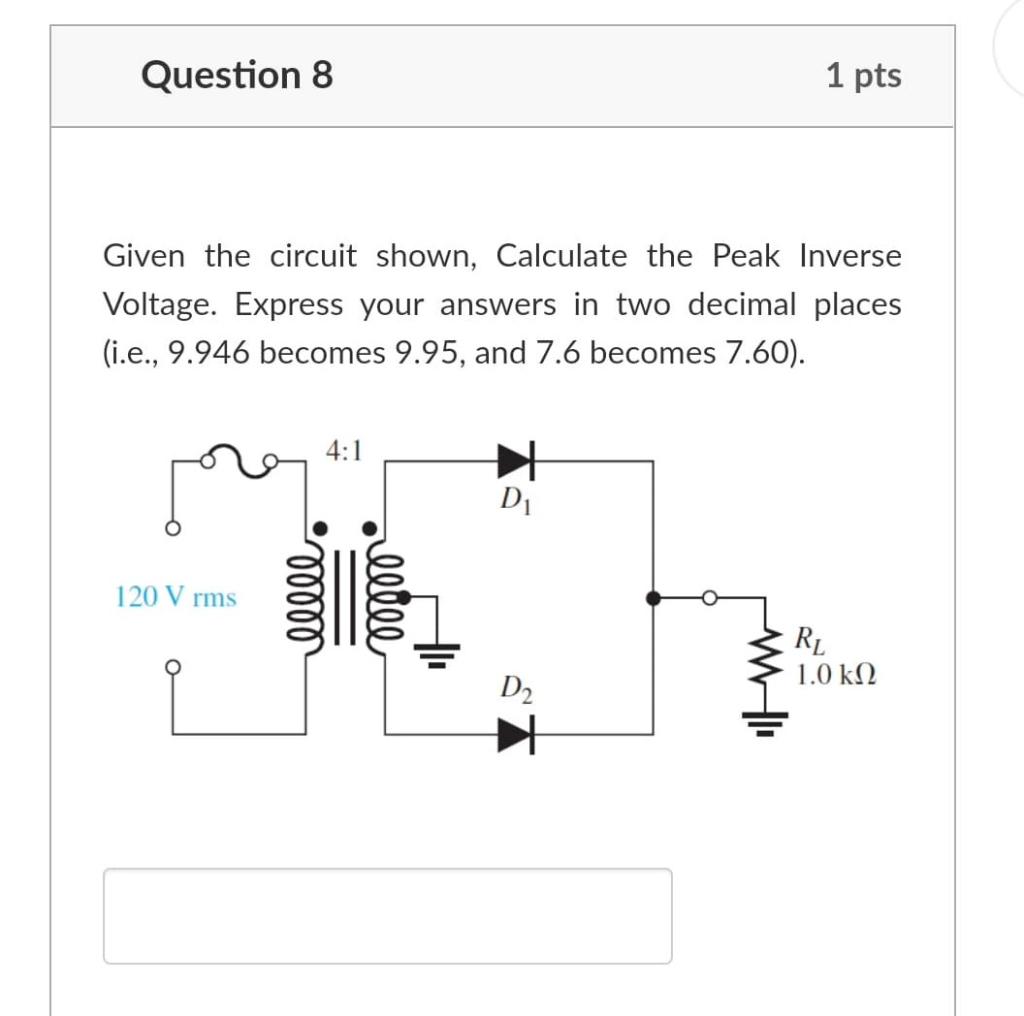 Solved Question 8 1 pts Given the circuit shown, Calculate | Chegg.com