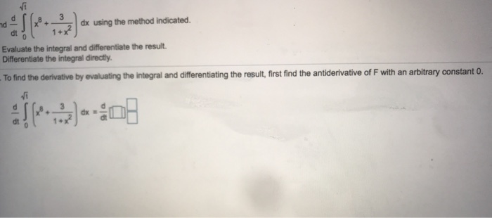 Solved | |x8 +--I dx using the method indicated. d Evaluate | Chegg.com