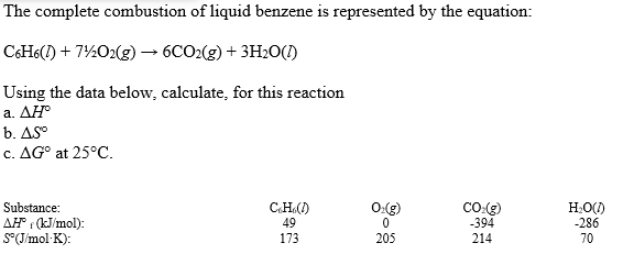 Solved The complete combustion of liquid benzene is | Chegg.com