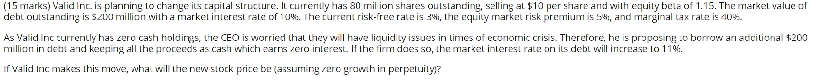 Solved (15 marks) Valid Inc. is planning to change its | Chegg.com