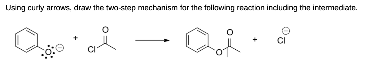 Solved Using curly arrows, draw the two-step mechanism for | Chegg.com