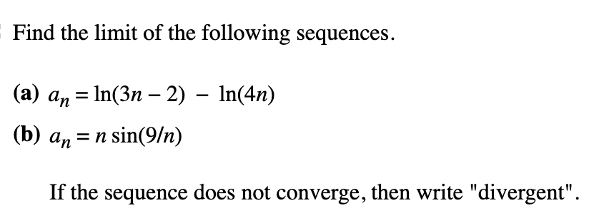 Solved Find the limit of the following sequences. (a) an = | Chegg.com