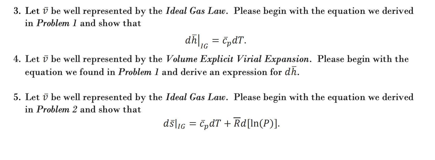 Solved Problem 1: dh = Cp dt + (dH/dP) T dP Problem 2: | Chegg.com