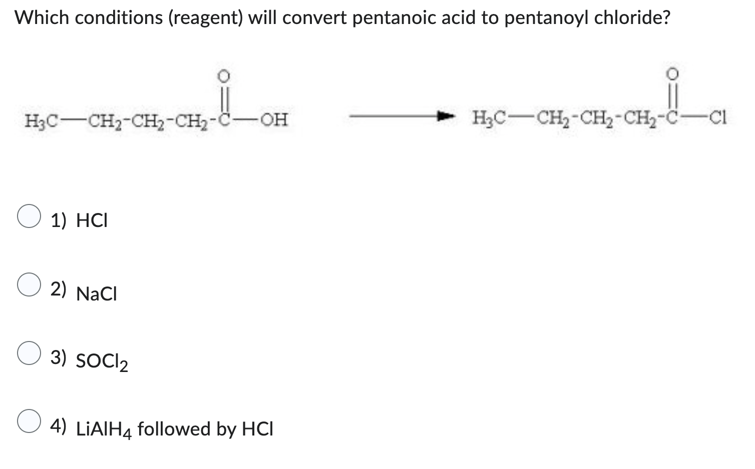 Solved Which conditions (reagent) will convert pentanoic | Chegg.com