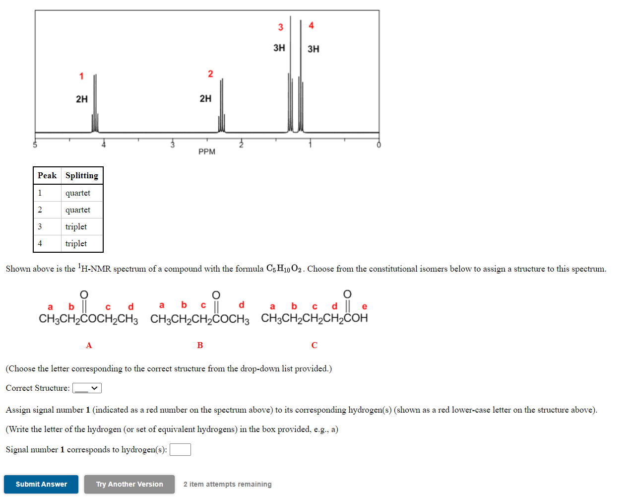 Solved 3 4 3H 3H 1 2 2H 2H PPM Peak Splitting 1 quartet 2 | Chegg.com