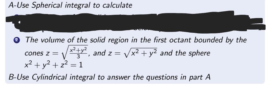 Solved A-Use Spherical integral to calculate (2) The volume | Chegg.com