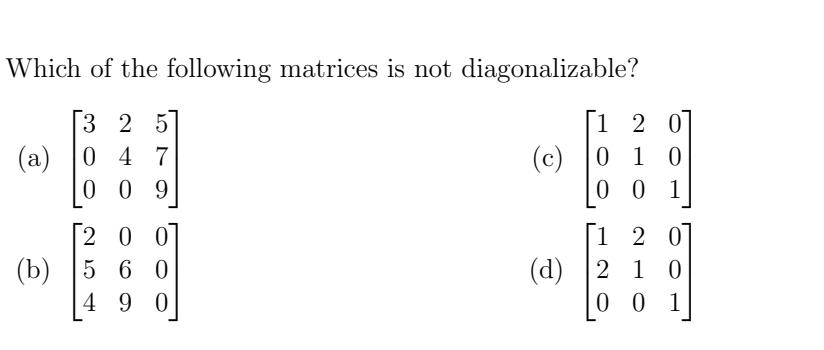 Solved Which of the following matrices is not | Chegg.com