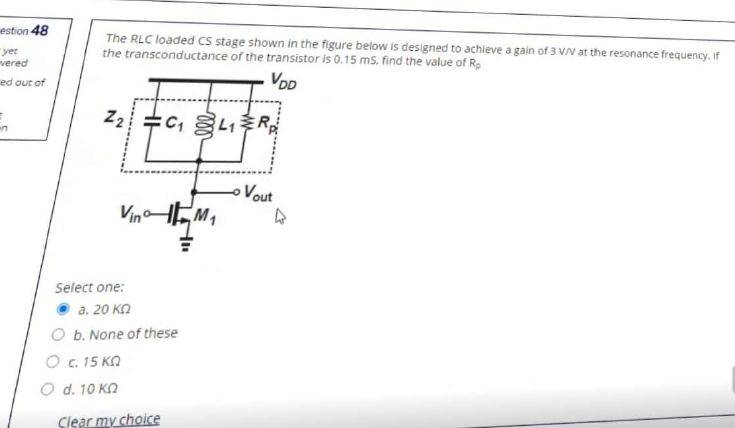 Solved estion 48 yer vered ed out of The RLC loaded CS stage | Chegg.com