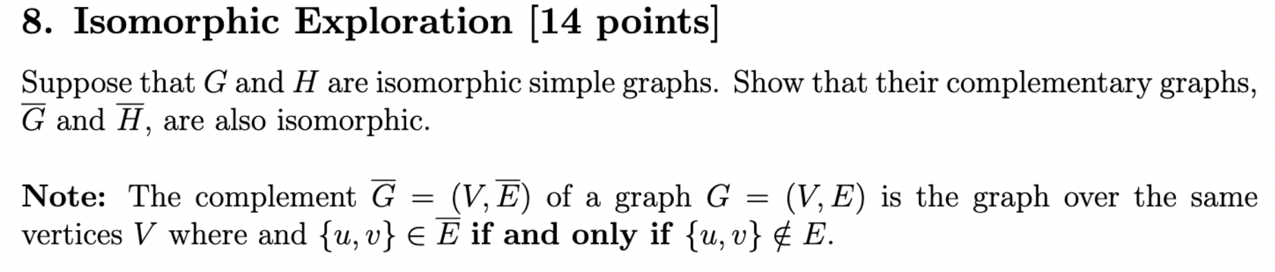 Solved 8. Isomorphic Exploration [14 points] Suppose that G | Chegg.com