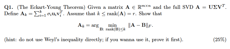 Solved Q1. (The Eckart-Young Theorem) Given a matrix A = | Chegg.com