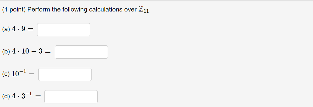Solved (1 point) Perform the following calculations over Z11 | Chegg.com