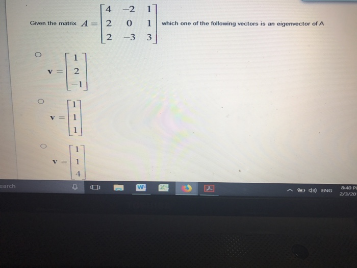 Solved 4 2 1 Given the matrix A2 0 which one of the | Chegg.com